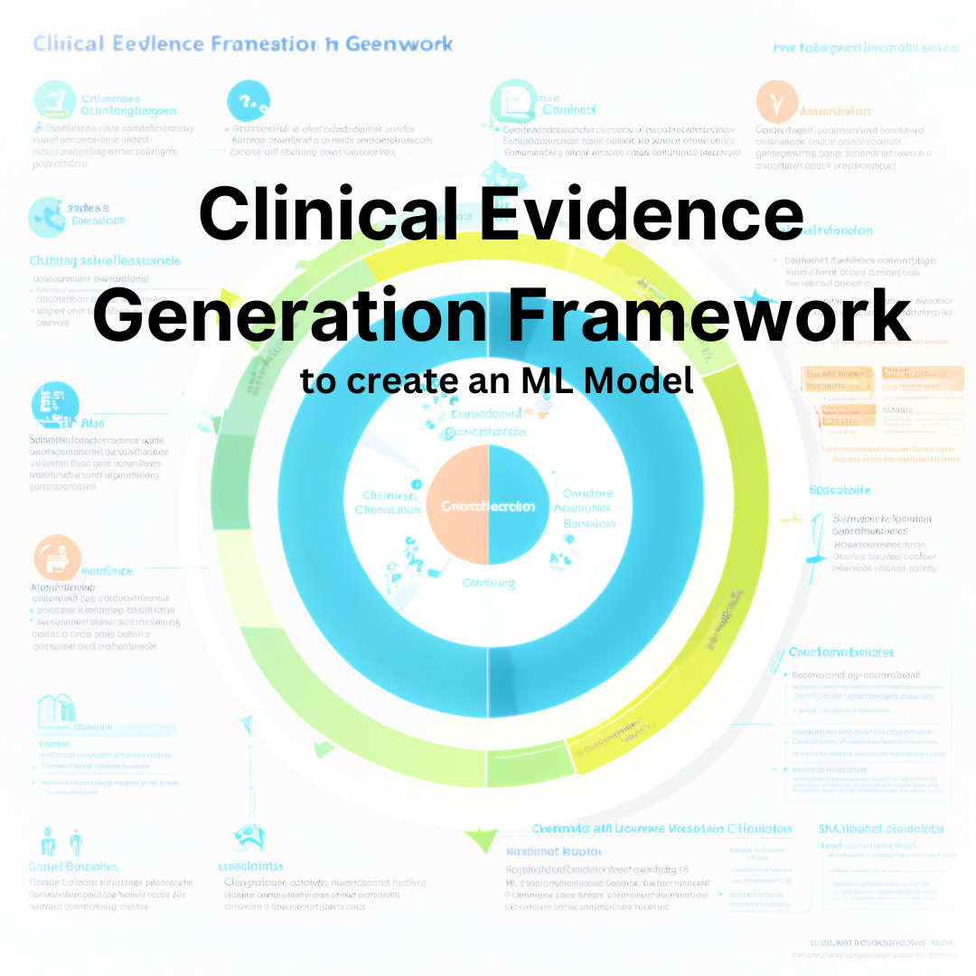 Clinical Evidence Generation Framework to create ML Models